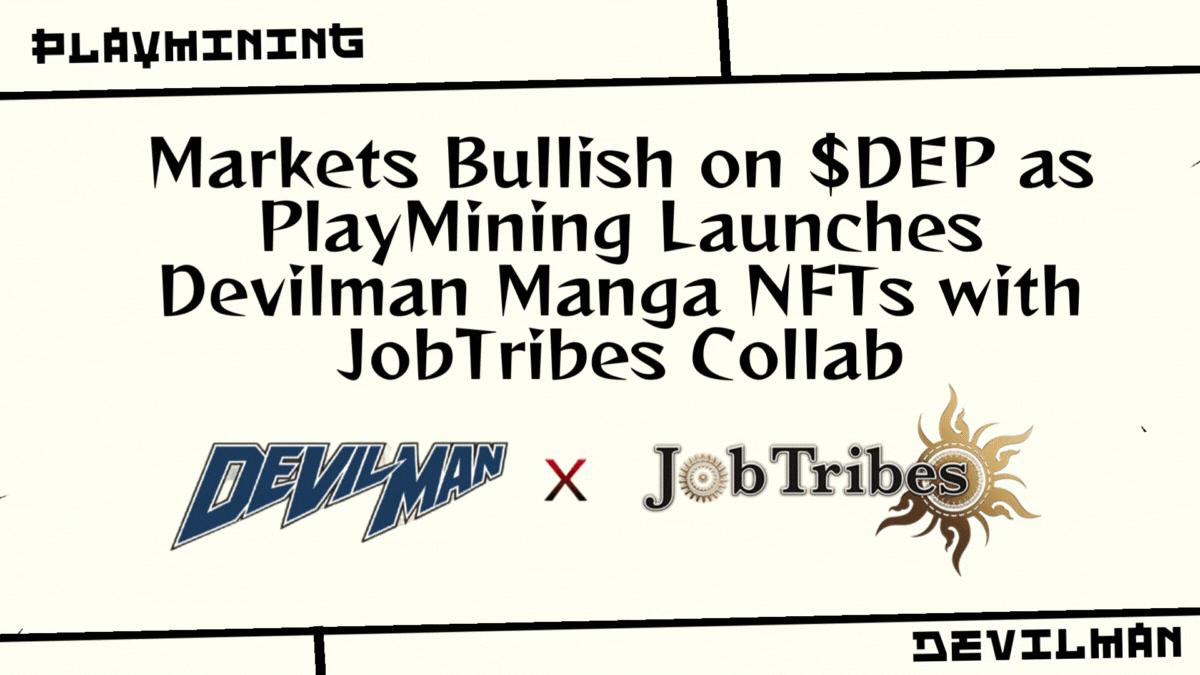 GameFi Market Bullish on $DEP as PlayMining Launches Devilman Manga ...