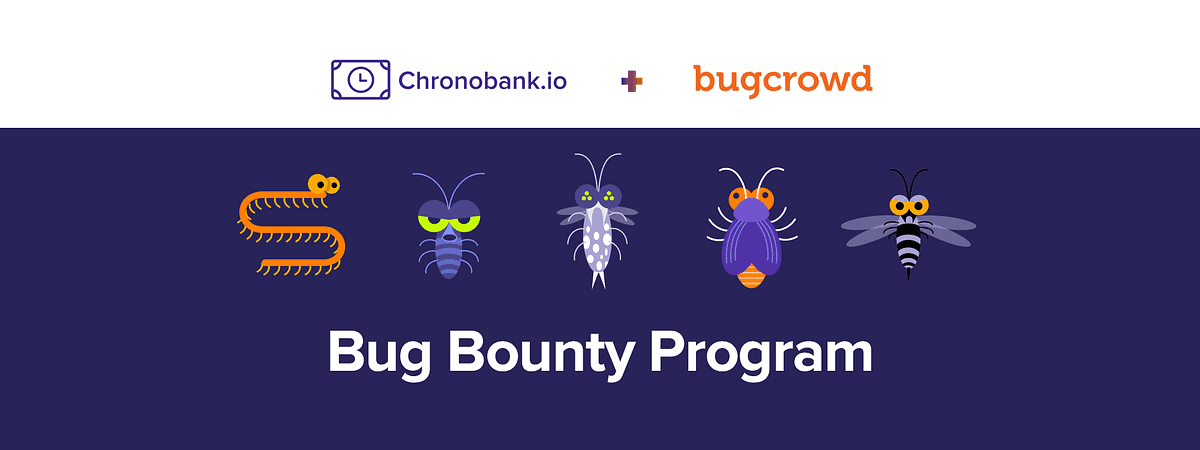 ChronoBank bug bounty campaign launched! | by Chrono.tech | Chrono.tech ...