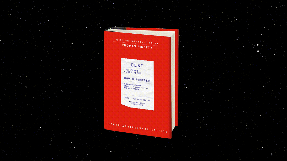 David Graeber’s ‘Debt’ Shows Us How to Think About the Post-Pandemic ...