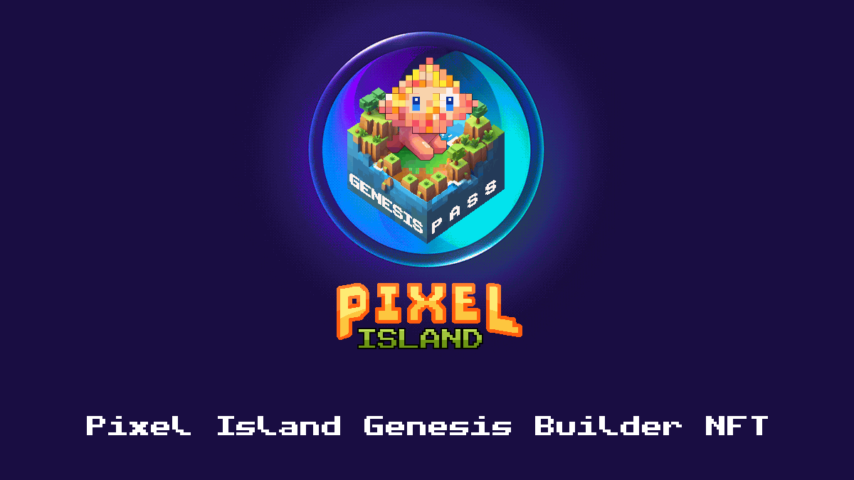 Pixel Island Genesis Builder NFT. Pixel Island is launching Genesis NFT… | by Pixelisland | Medium