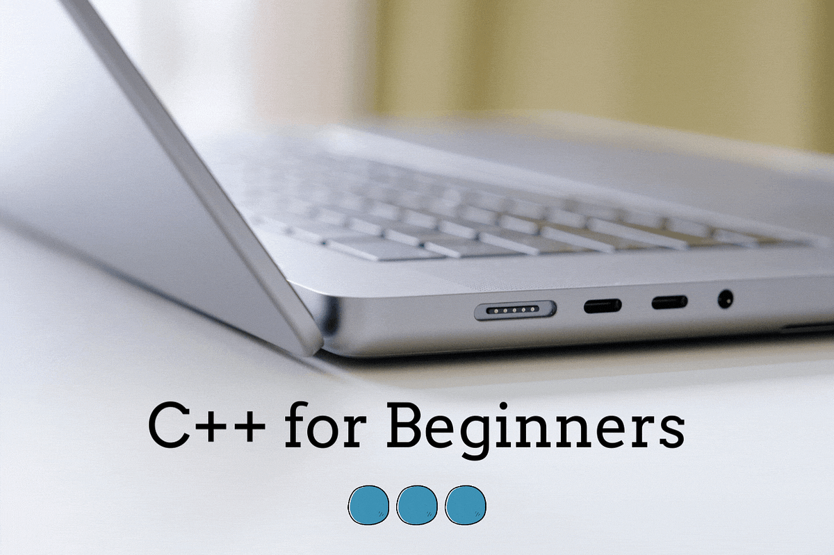 C++ for Beginners Series (Part I) | by Erin Novoa | Medium