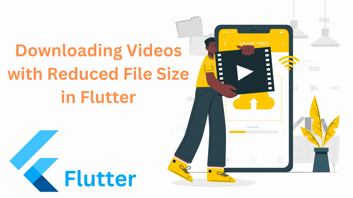 Downloading Videos with Reduced File Size in Flutter | by Arun Pradhan | Mobile App Development ...
