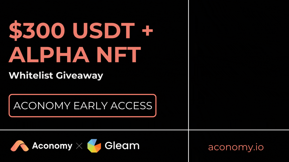 $300 USDT & Alpha NFTs: Aconomy Early Access Whitelist Giveaway! 🎉 | by ...