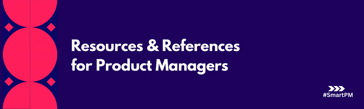 #5 Resources and References for Product Managers | by Smart Product ...