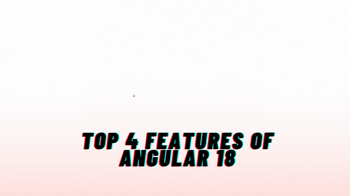 What’s New in Angular 18. The future of web applications where… | by ZAKARIAE ERRABOU | Oct ...