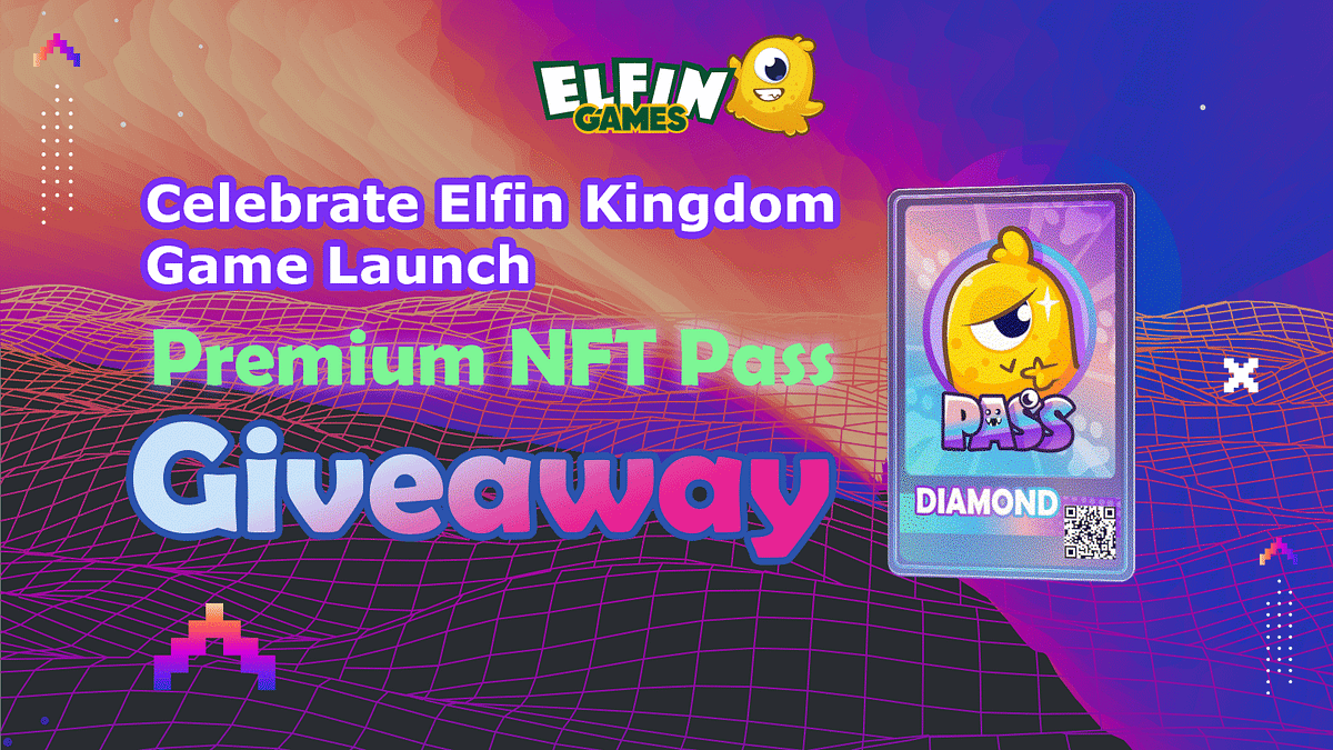 Celebrate the upcoming Launch of Elfin Kingdom: Premium NFT Pass Giveaway | by Elfin Chronicles ...