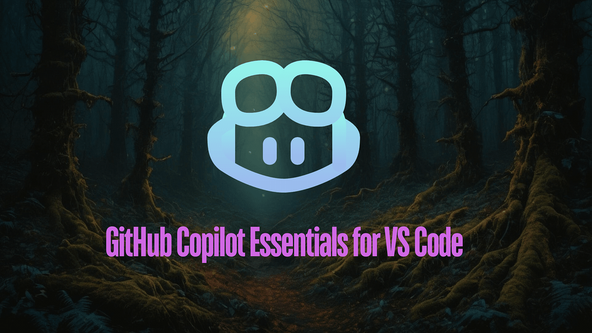 GitHub Copilot Essentials for VS Code | by Minh | Medium