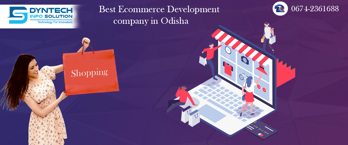 Top Ecommerce Development Company in Odisha | by Dyntechinfosolution | Medium