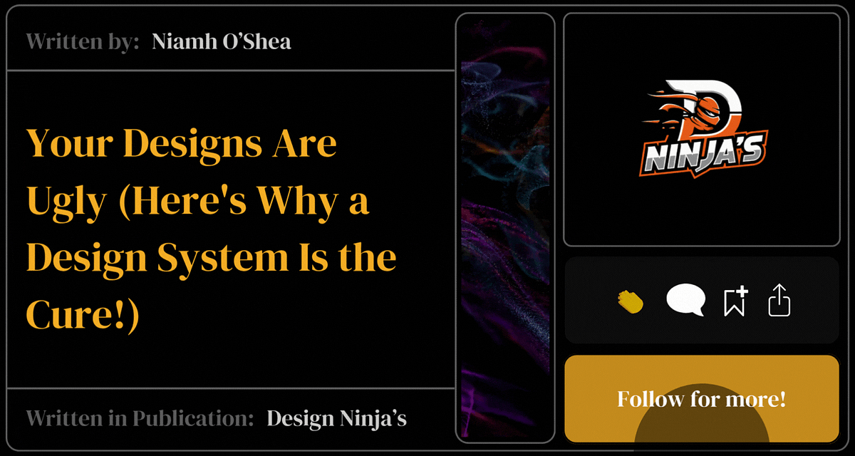 Your Designs Are Ugly (Here’s Why a Design System Is the Cure!) | by ...