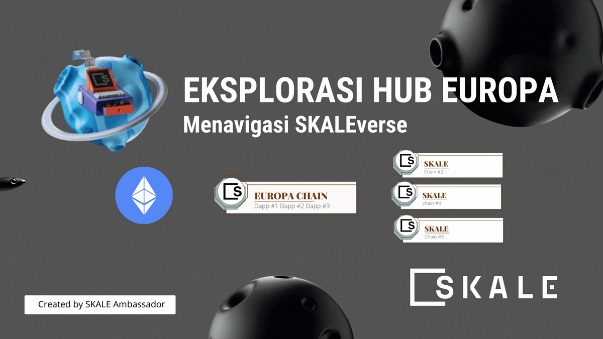 Menavigasi SKALE: Eksplorasi lebih Mendalam Europa Hub | by Matt Nowack ...