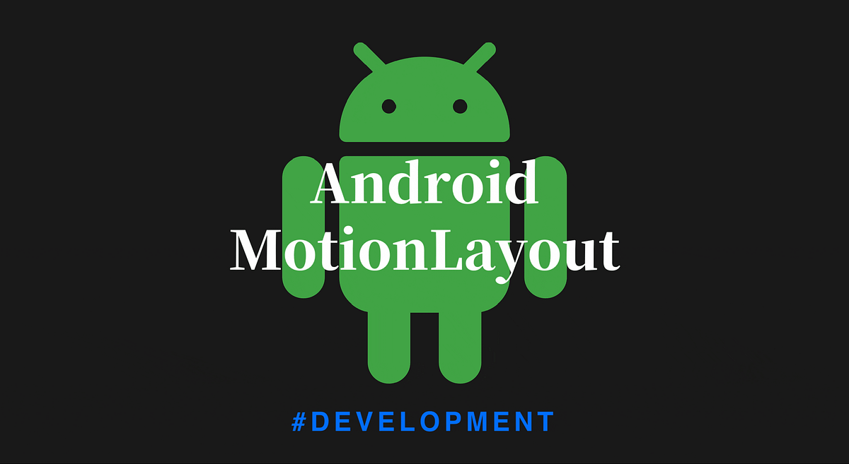 Android MotionLayout 起步走. MotionLayout目前最新版本為2019年12月16日推出的的Constr… | by Ula | Goons | Medium