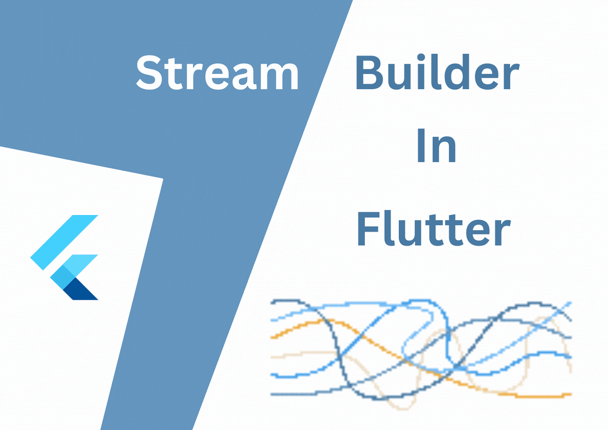 StreamBuilder in Flutter | Simple Explanation & Quick Example | by Komal Thakkar | Towards Dev
