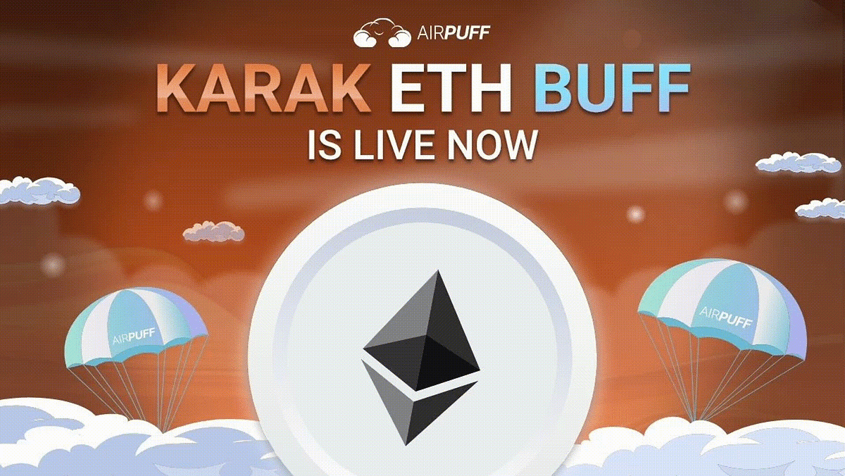 Karak Frenzy: Karak K2 ETH Buff is now LIVE! | by Airpuff | Medium