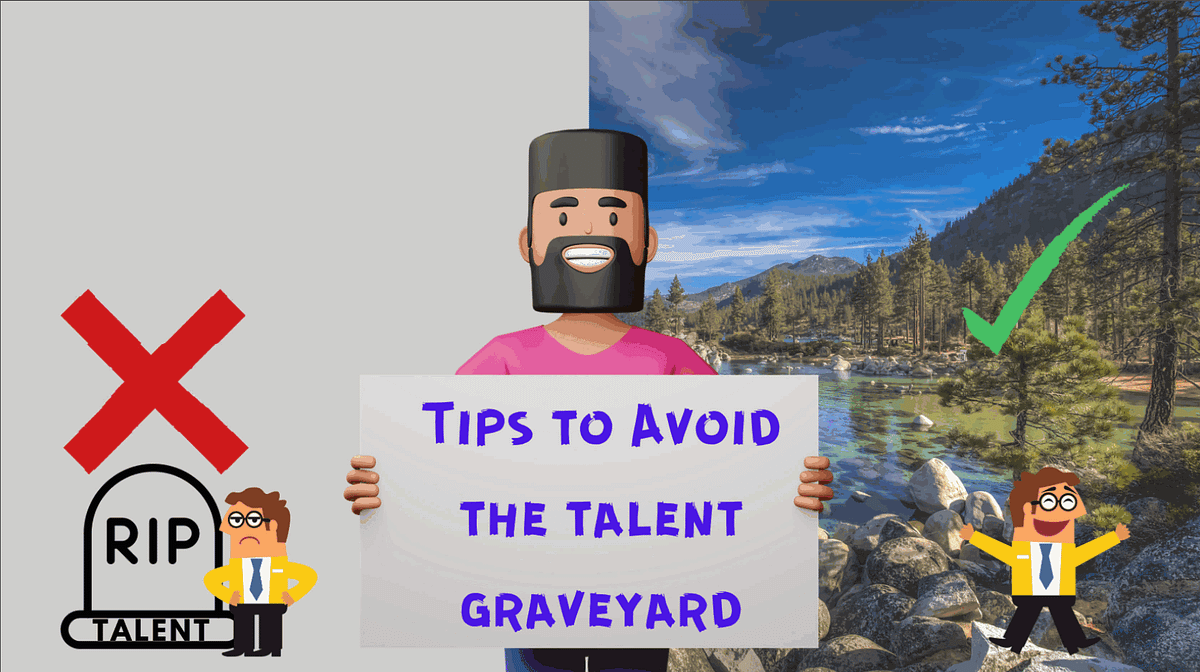 Where talent goes to die. Tips to avoid getting stuck. | by Ammett W ...