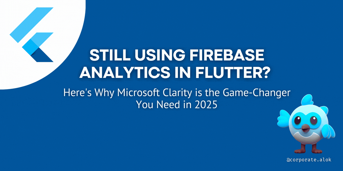 Still Using Firebase Analytics in Flutter? Here’s Why Microsoft Clarity ...