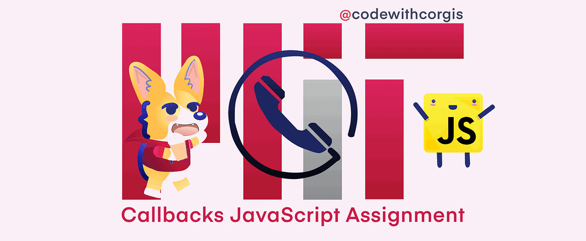 Corgis Ate My Mit Javascript Assignment🍦 By Code With Corgis Code With Corgis Medium 7707