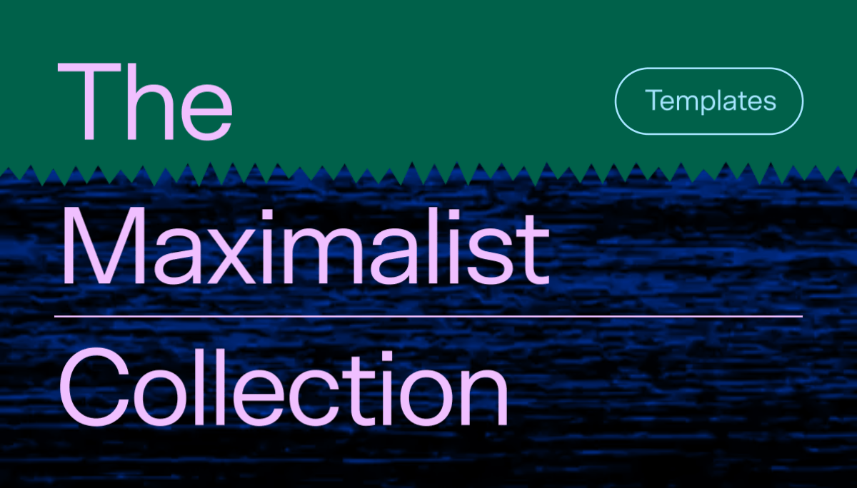 Introducing the Maximalist collection | Free Templates from Projector ...
