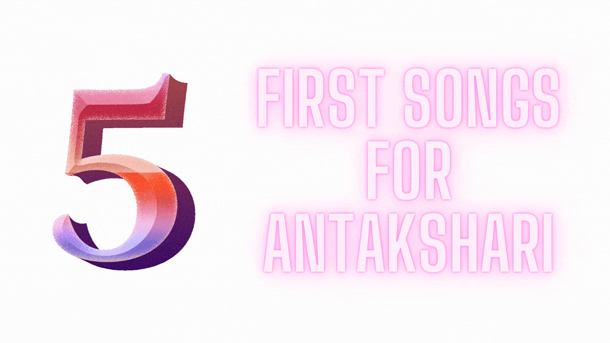 5 First Songs for Antakshari - Antakshari Game - Medium