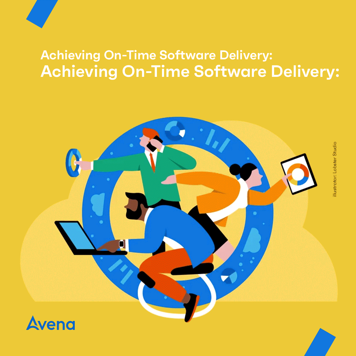 Ensuring On-Time Software Releases: A Proven Approach | by AVENA | Medium