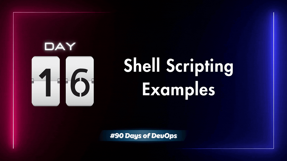 Shell Scripting Examples | by Vishnu Chandran | Medium