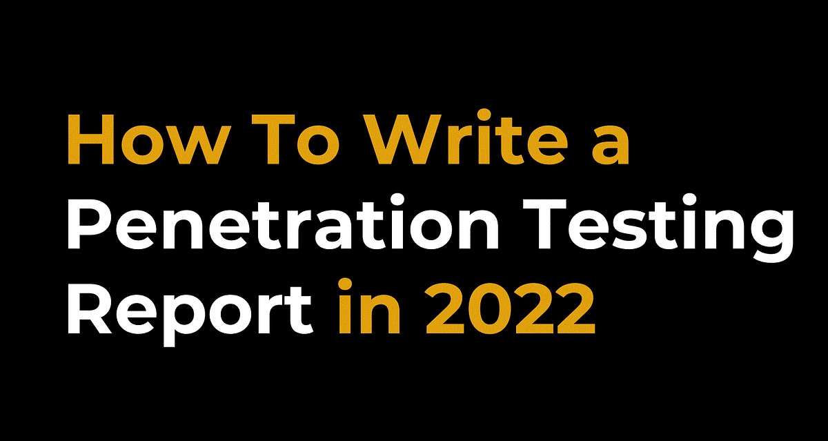 How to Write a Penetration Testing Report | by Cyber Lab1 | Medium