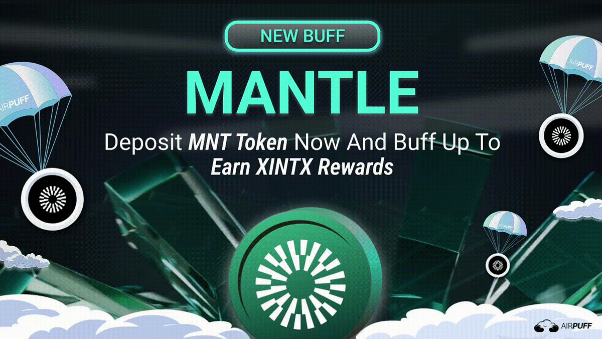 New Buff on Mantle – Earn leverage xINTX reward | by Airpuff | Jun, 2024 | Medium
