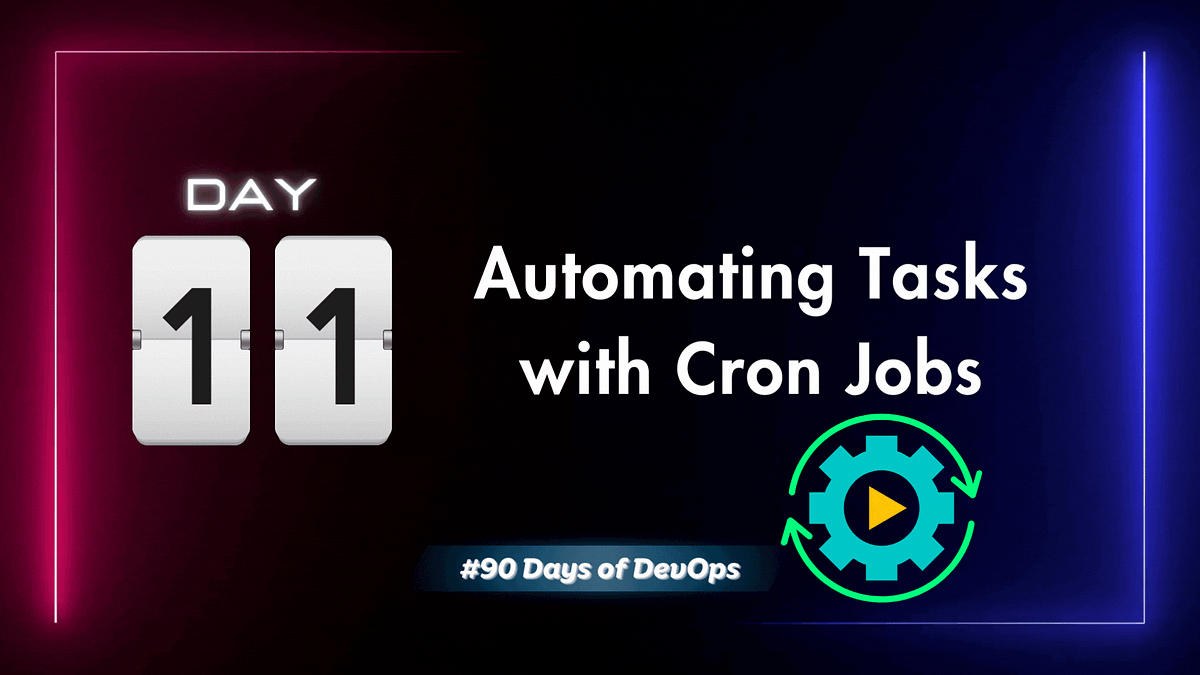 Automating Tasks with Cron Jobs. 🗓️ DAY — 10 | by Vishnu Chandran | Medium