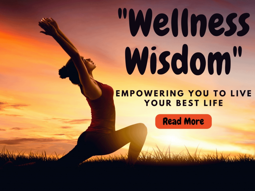 "Wellnes wisdom" Mental and Physical health – Medium
