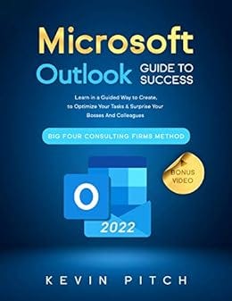 Get [EPUB KINDLE PDF EBOOK] Microsoft Outlook Guide to Success: Learn ...