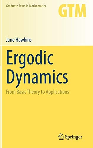 Read Ergodic Dynamics: From Basic Theory to Applications (Graduate Texts in Mathematics, 289) by ...