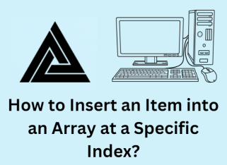 How to Insert an Item into an Array at a Specific Index? | by TechClaw | Medium