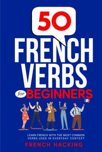 Download pdf 50 French Verbs For Beginners — Learn French With The Most ...