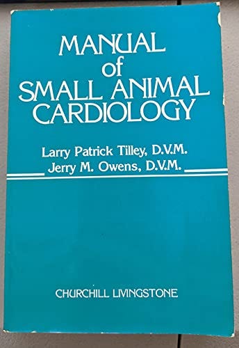 View EBOOK EPUB KINDLE PDF Manual of Small Animal Cardiology by Patrick ...