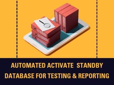 Case Study: Automating the Activation of Standby Database in Read-Write ...