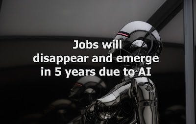 What jobs will disappear and what will emerge in 5 years due to AI ...