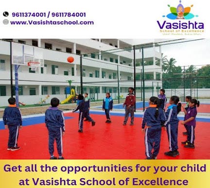 Get All Opportunities for Your Child at Vasishta School of Excellence ...
