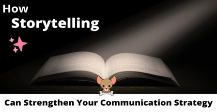 How Storytelling Can Strengthen Your Communication Strategy | by ...