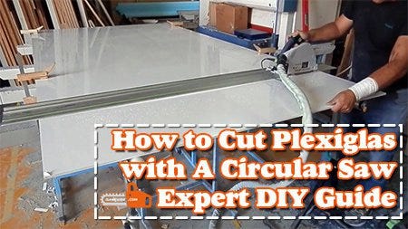 How to Cut Plexiglass with a Circular Saw — Expert DIY Guide | by Jerry ...