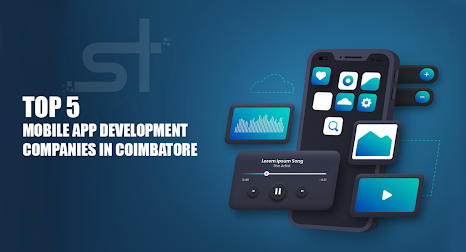 Top 5 Mobile App Development Companies in Coimbatore - Stealth Technocrats - Medium
