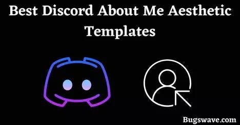 10+ Best Discord About Me Aesthetic Templates - Bugswave - Medium