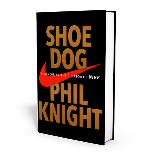 #1 Shoe Dog. There are some books that you… | by Lagan | Medium