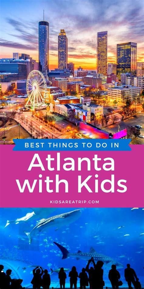 Top 10 Best Things to Do in Atlanta with Kids for Unforgettable Family ...