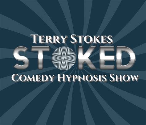 Review of The 5 Best Stoked Comedy Hypnosis Shows Starring Terry Stokes ...