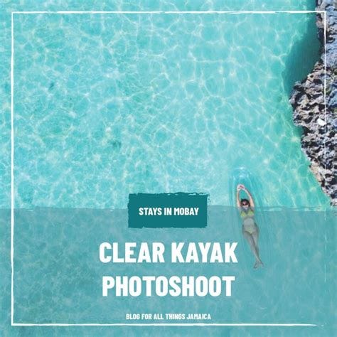 Review Top Best Clear Kayak Photoshoot Locations: Capture Underwater ...