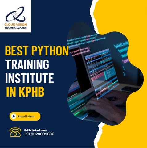 Best Python Training Institute in KPHB — Cloud Vision Technologies | by Cloud Vision | Medium
