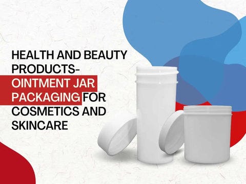 Health and Beauty Products- Ointment Jar Packaging for Cosmetics and ...