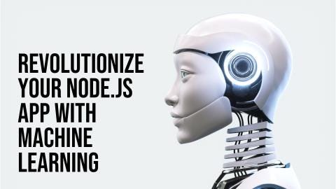 Revolutionize Your Nodejs App with AI & ML | Level Up Coding