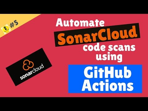 Automate SonarCloud code scans using GitHub Actions | by Nilesh Gule ...