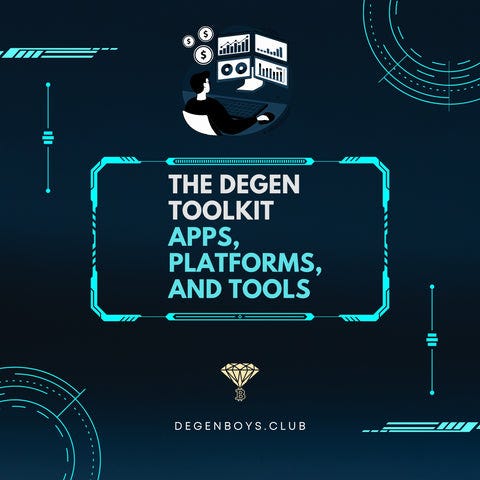 The Degen Toolkit — Top Apps and Tools for Meme Coins and Crypto | by Degen Boys Club | Jan ...
