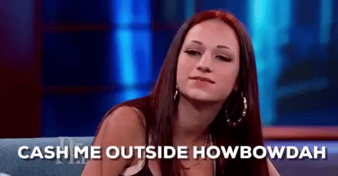 “Cash Me Outside, How Bout Dah?” the origin of the meme. | by Prasiddha ...